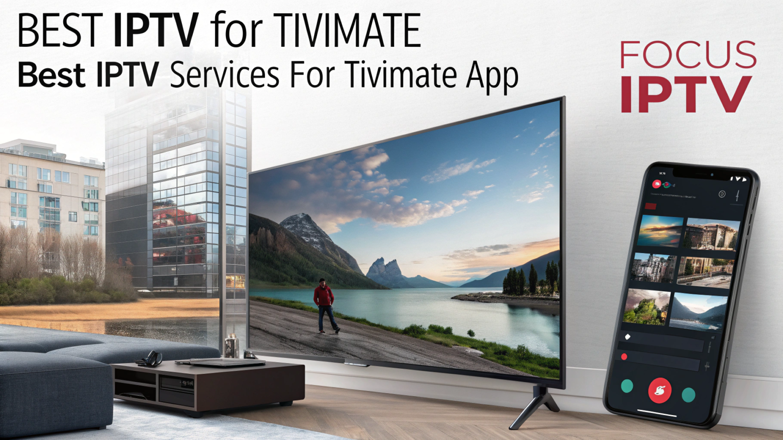 Best IPTV for Tivimate 2025: Best IPTV Services for Tivimate App